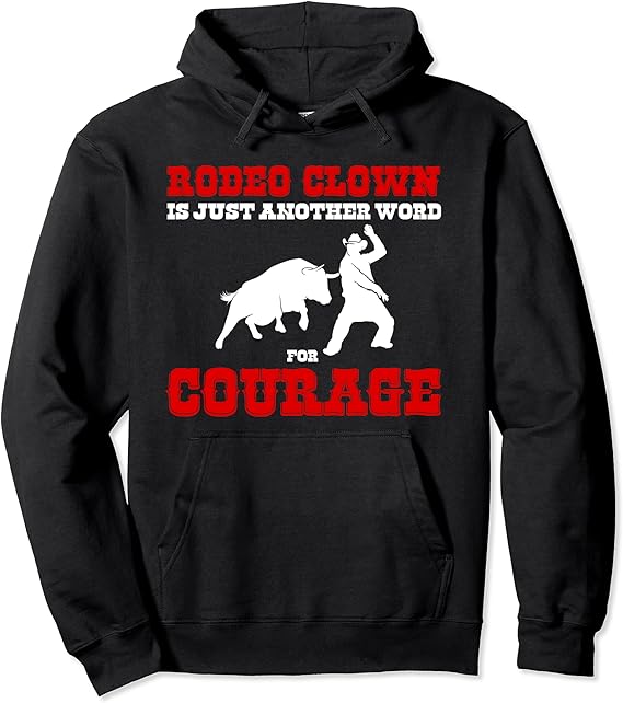 Amazon Another Word For Courage Bullfighter Rodeo Clown Pullover amazon-another-word-for-courage-bullfighter-rodeo-clown-pullover